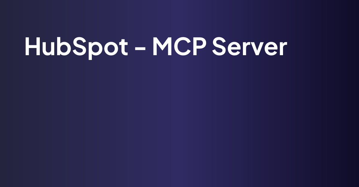 HubSpot - MCP Server